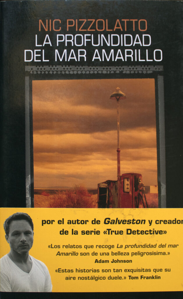 La profundidad del mar amarillo – Nic Pizzolatto - Mutang